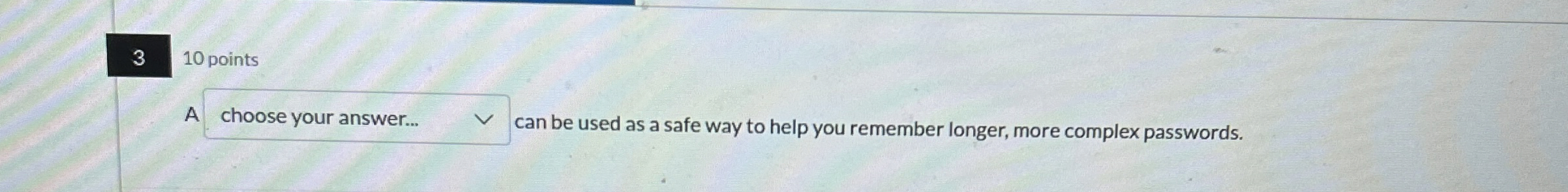 Solved 3 10 ﻿pointsA ﻿can be used as a safe way to help | Chegg.com