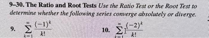 9-30. The Ratio and Root Tests Use the Ratio Test or | Chegg.com