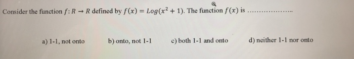 Solved Consider the function f: R R defined by f(x) = Log(x2 | Chegg.com