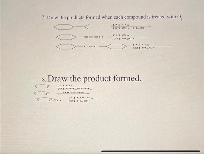 Solved 7. Draw the products formed when each compound is | Chegg.com