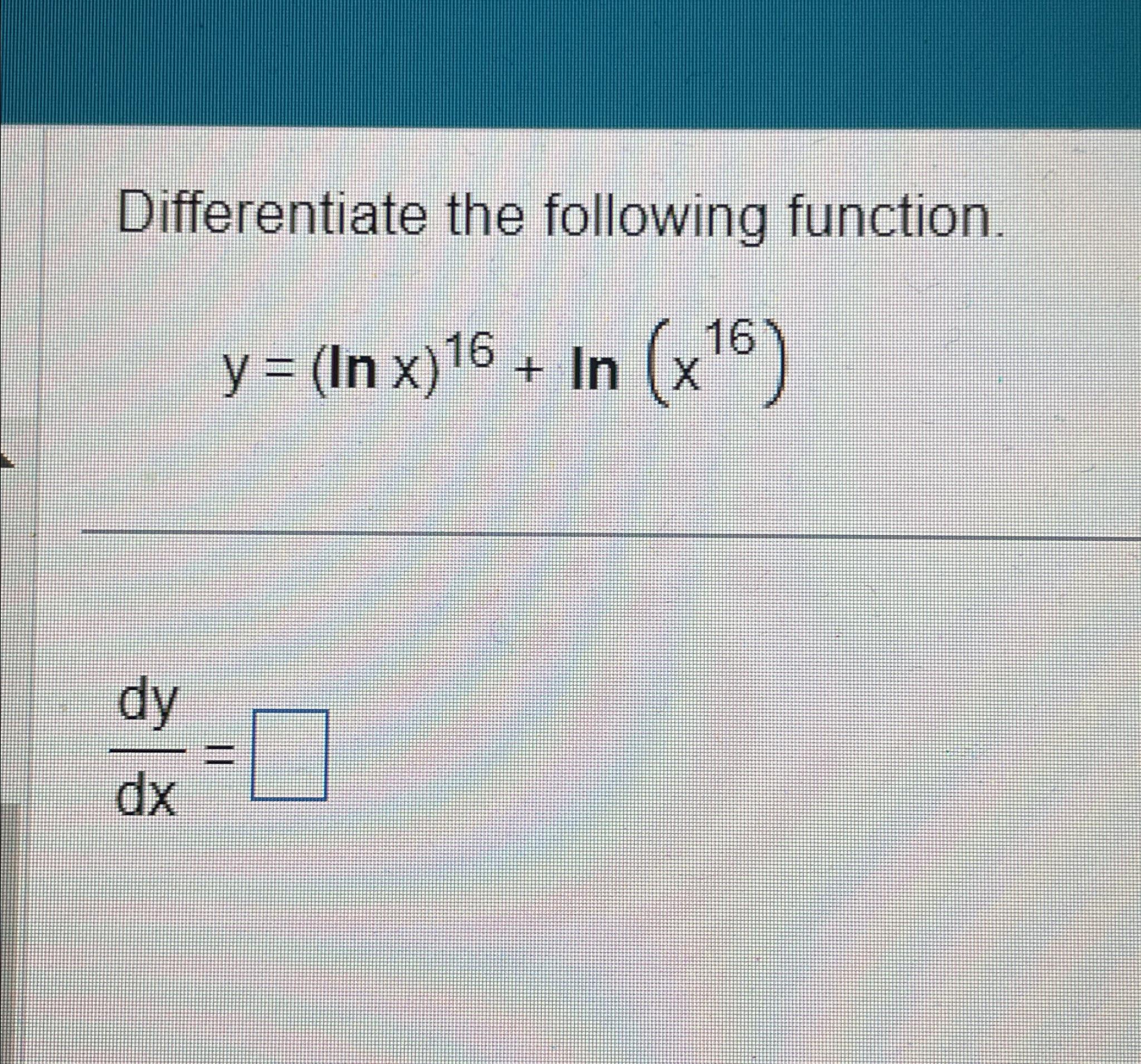 Solved Differentiate the following | Chegg.com