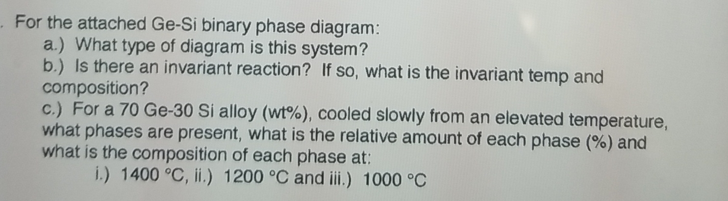Solved For the attached Ge-Si binary phase diagram:a.) ﻿What | Chegg.com