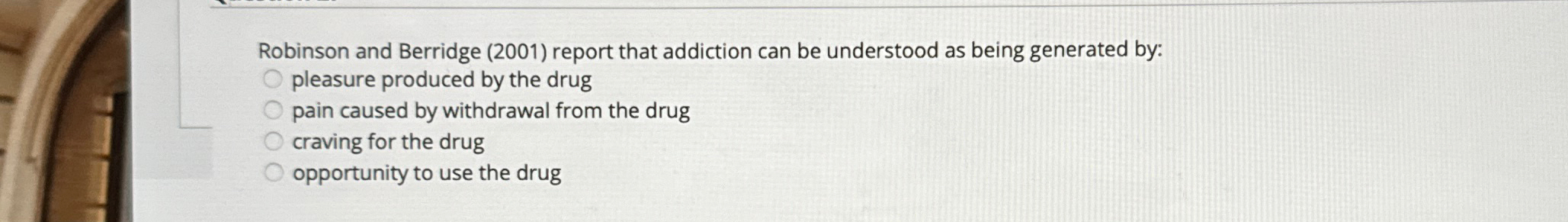Solved Robinson and Berridge (2001) ﻿report that addiction | Chegg.com
