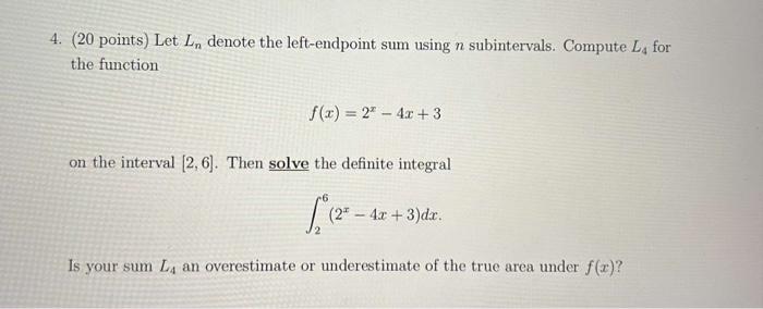Solved 4. (20 points) Let Ln denote the left-endpoint sum | Chegg.com