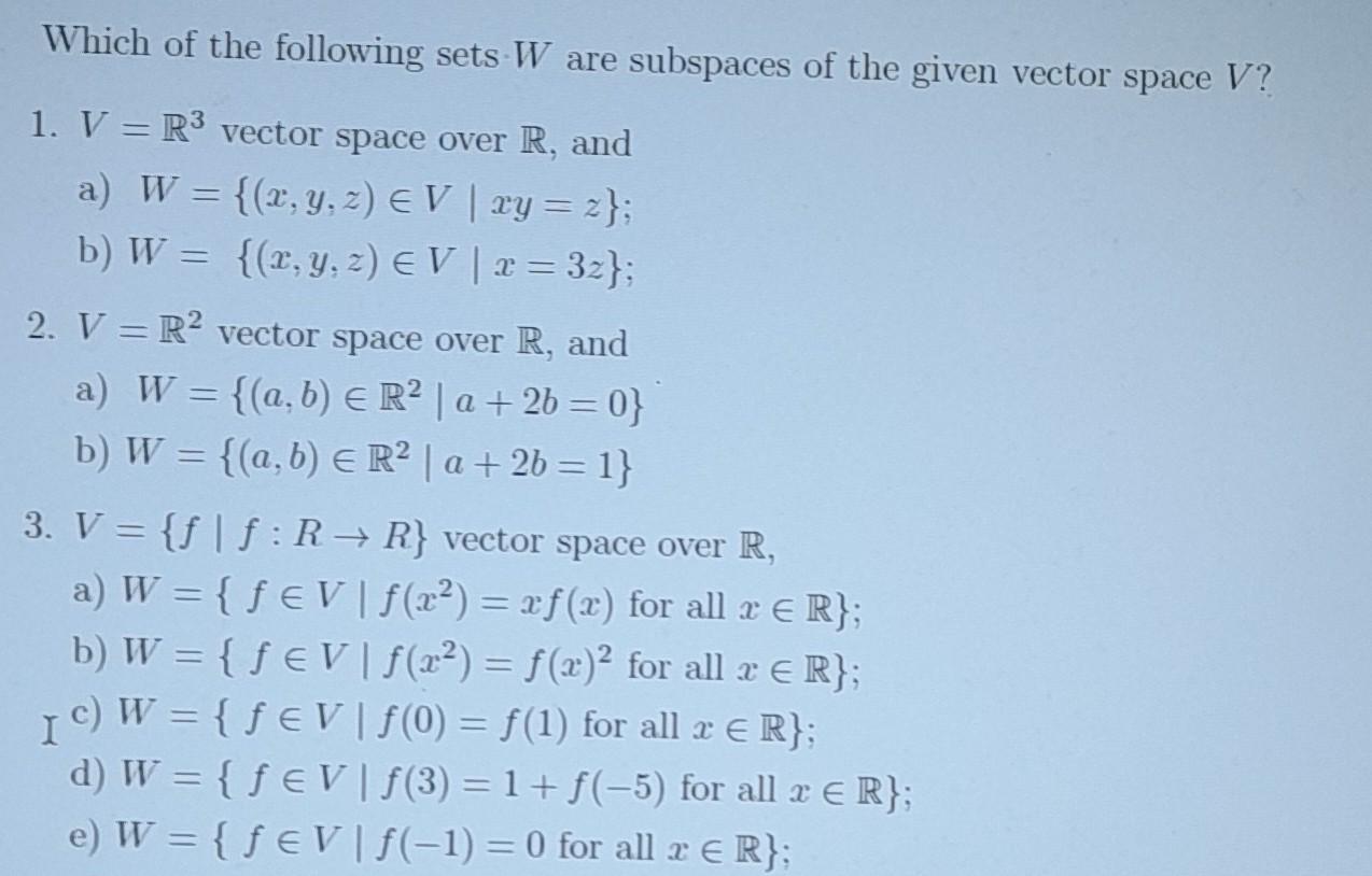 Solved Which of the following sets W are subspaces of the | Chegg.com