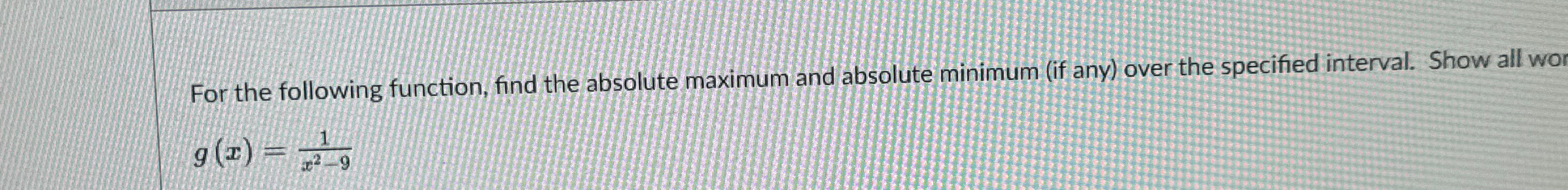 Solved For the following function, find the absolute maximum | Chegg.com