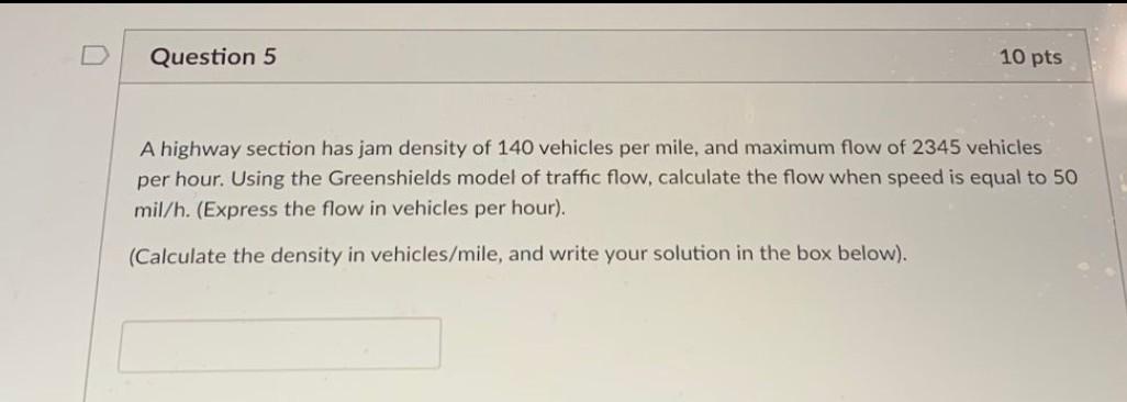 Solved Question 5 10 pts A highway section has jam density | Chegg.com