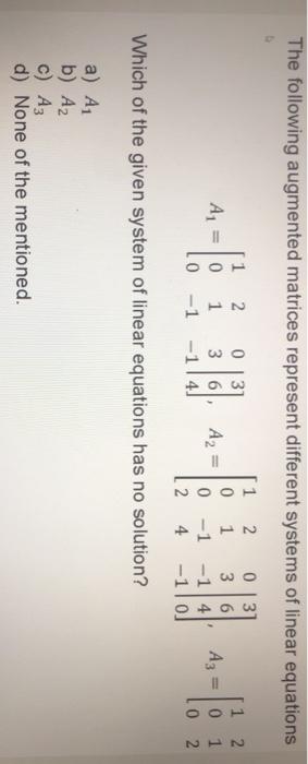 Solved The following augmented matrices represent different | Chegg.com