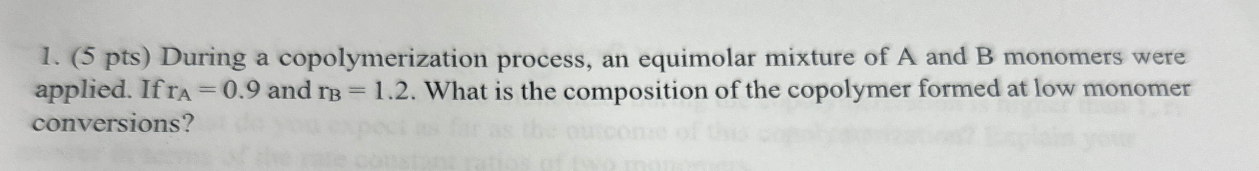 Solved During a copolymerization process, an equimolar | Chegg.com