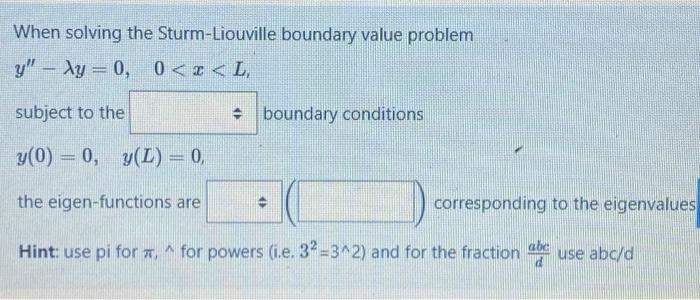 Solved When solving the Sturm-Liouville boundary value | Chegg.com
