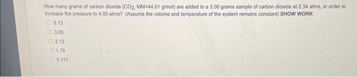 Solved How many grams of carbon dioxide (CO2.MM=44.01 g/mol) | Chegg.com