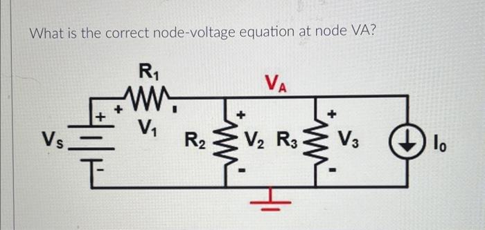 Solved What is the correct node-voltage equation at node VA? | Chegg.com