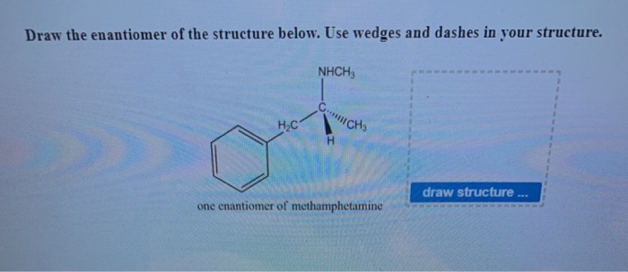 Solved Draw the enantiomer of the structure below. Use | Chegg.com