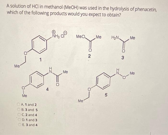 Solved A solution of HCl in methanol (MeOH) was used in the | Chegg.com