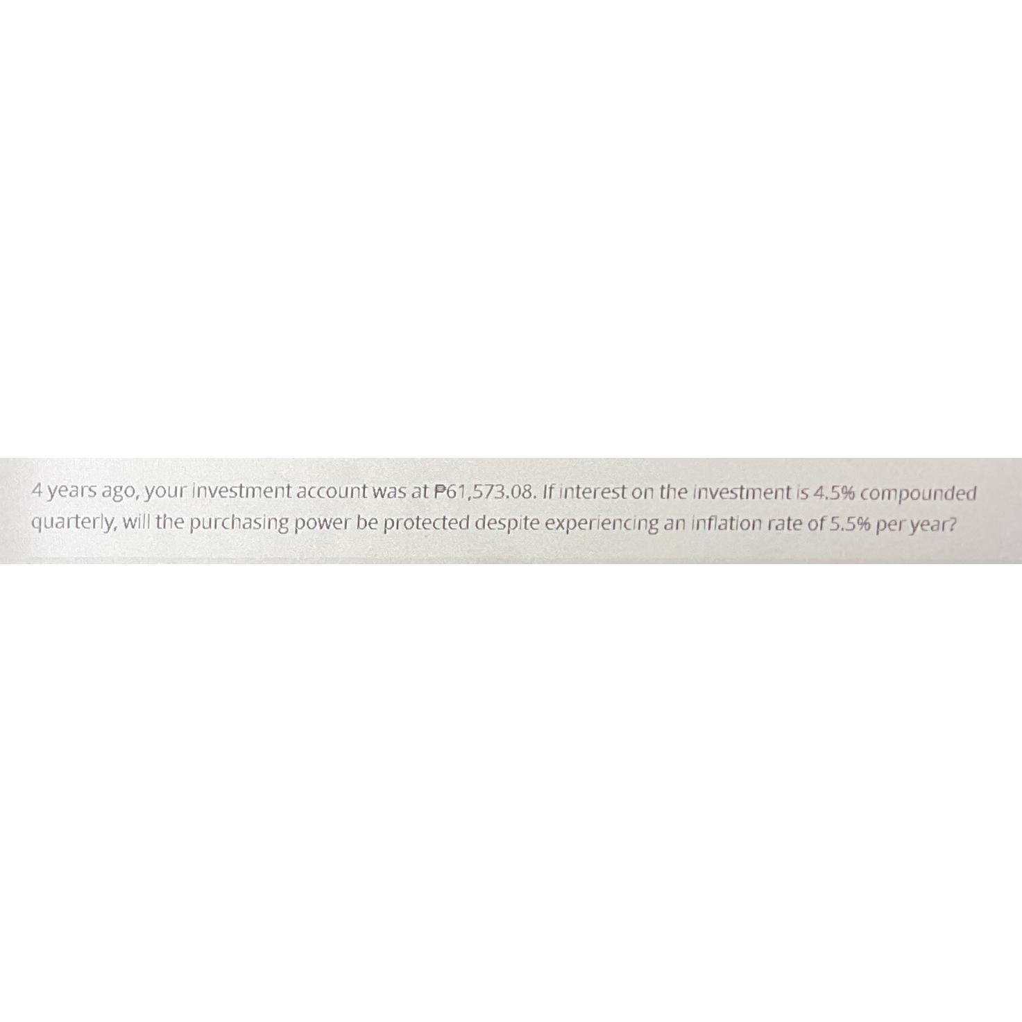 Solved 4 ﻿years ago, your investment account was at | Chegg.com