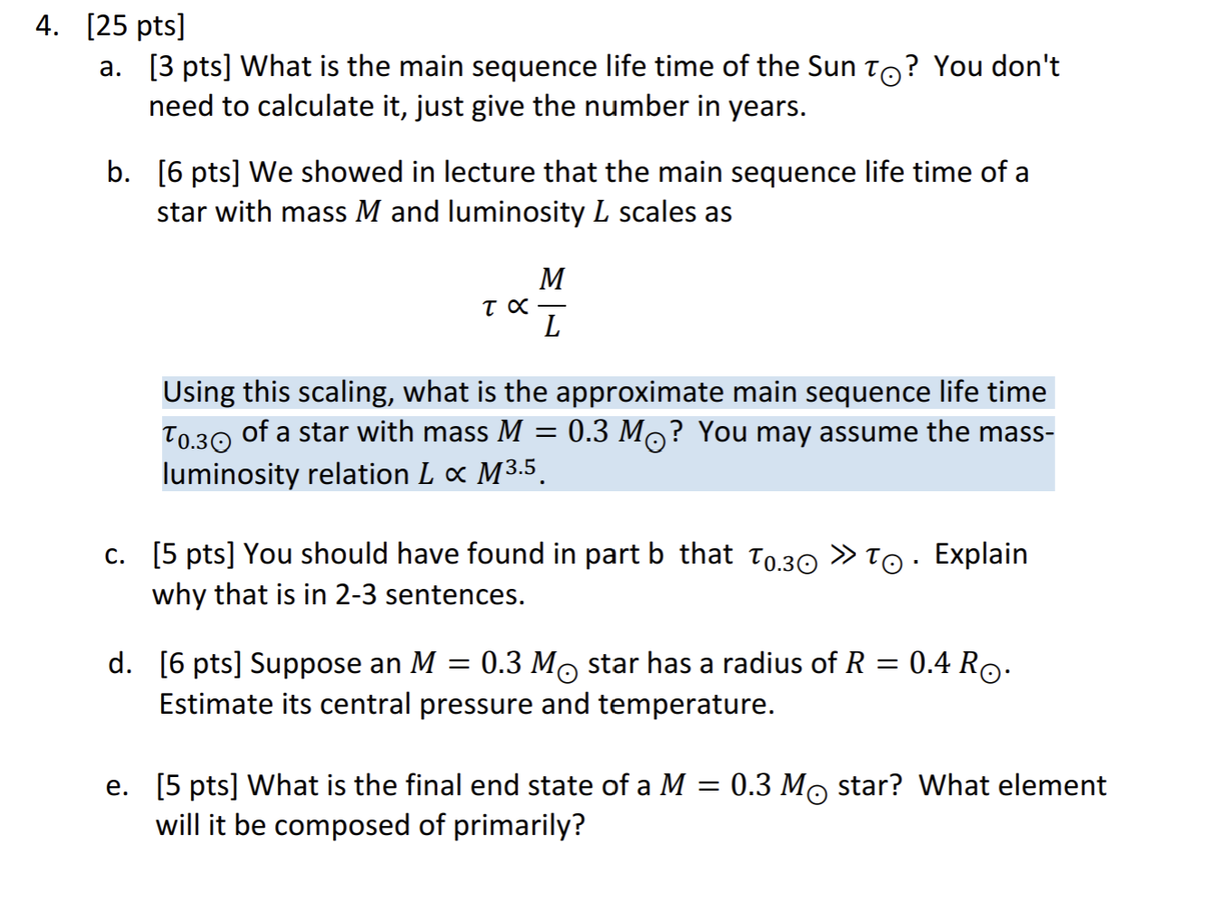 Solved [25 pts]a. [3 pts] ﻿What is ﻿the main sequence life | Chegg.com