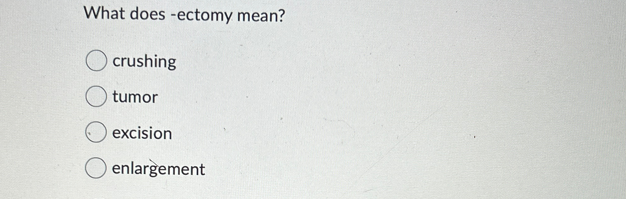 Solved What does -ectomy | Chegg.com