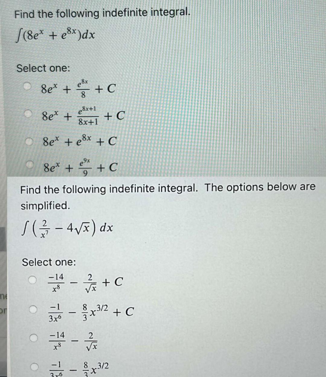 Solved Find the following indefinite integral. ∫(8ex+e8x)dx | Chegg.com