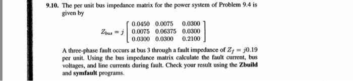 Solved 9.10. The per unit bus impedance matrix for the power | Chegg.com
