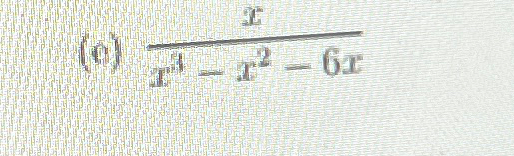 Solved xx3-x2-6x ﻿ Expand by partial fractions | Chegg.com