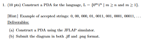 Solved Construct a PDA for the language, L-{0m1n|m≥n ﻿and | Chegg.com