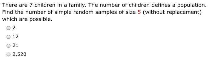 Solved There are 7 children in a family. The number of | Chegg.com