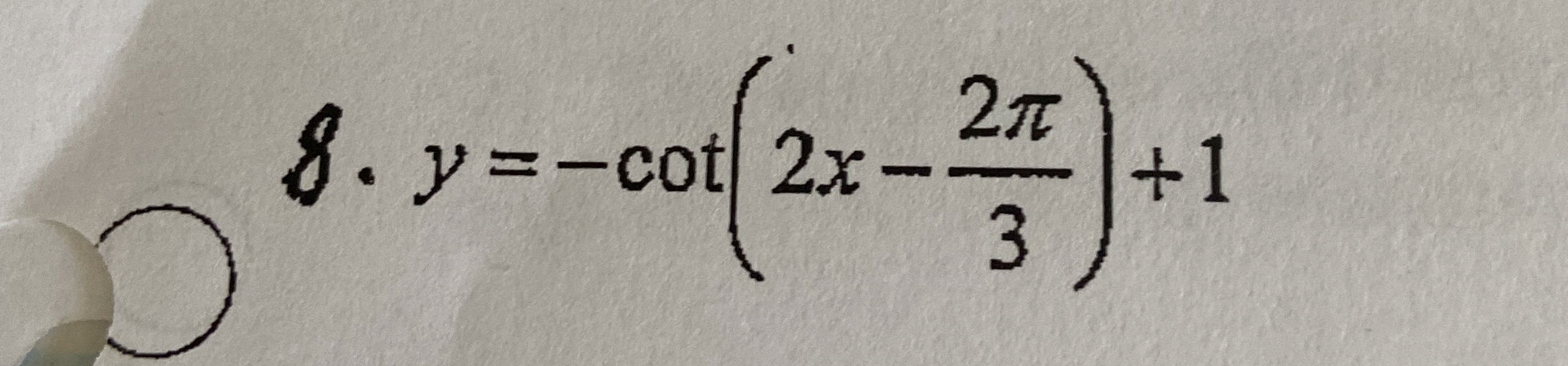 Solved y=-cot(2x-2π3)+1 ﻿ How do you get the key points | Chegg.com