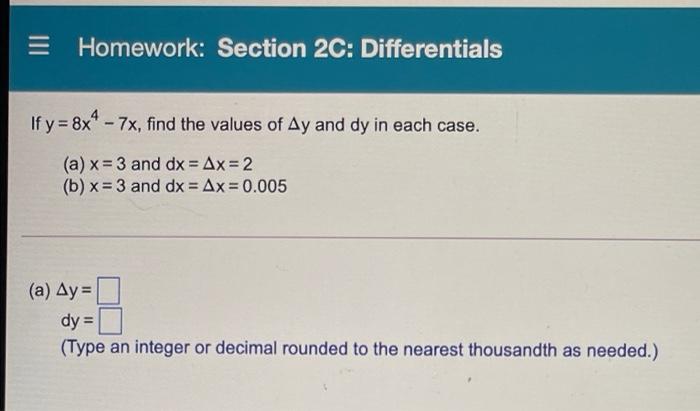 Solved = : Homework: Section 2C: Differentials If y = 8x4 - | Chegg.com
