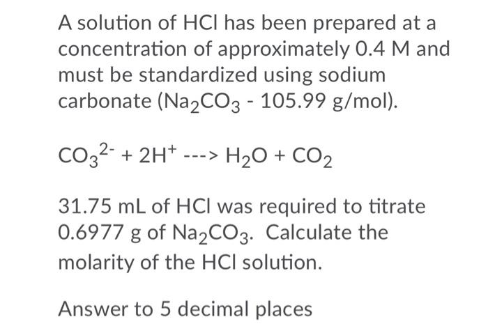 Solved A solution of HCl has been prepared at a | Chegg.com