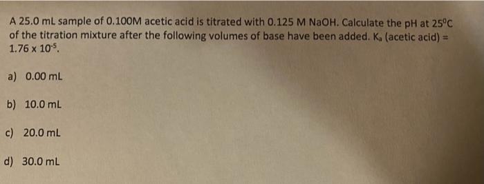 Solved A 25.0 mL sample of 0.100M acetic acid is titrated | Chegg.com