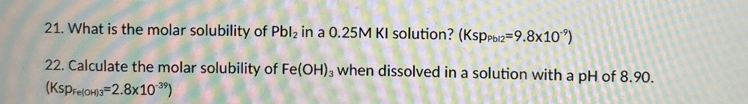 Solved What is the molar solubility of PbI2 ﻿in a 0.25 ﻿M KI | Chegg.com