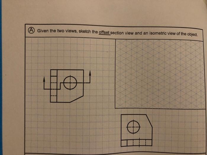 Solved A) Given the two views, sketch the full section view | Chegg.com