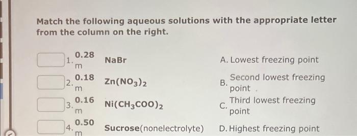 Solved Match the following aqueous solutions with the | Chegg.com