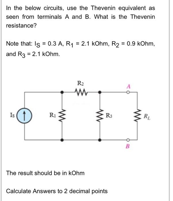 Solved In the below circuits, use the Thevenin equivalent as | Chegg.com