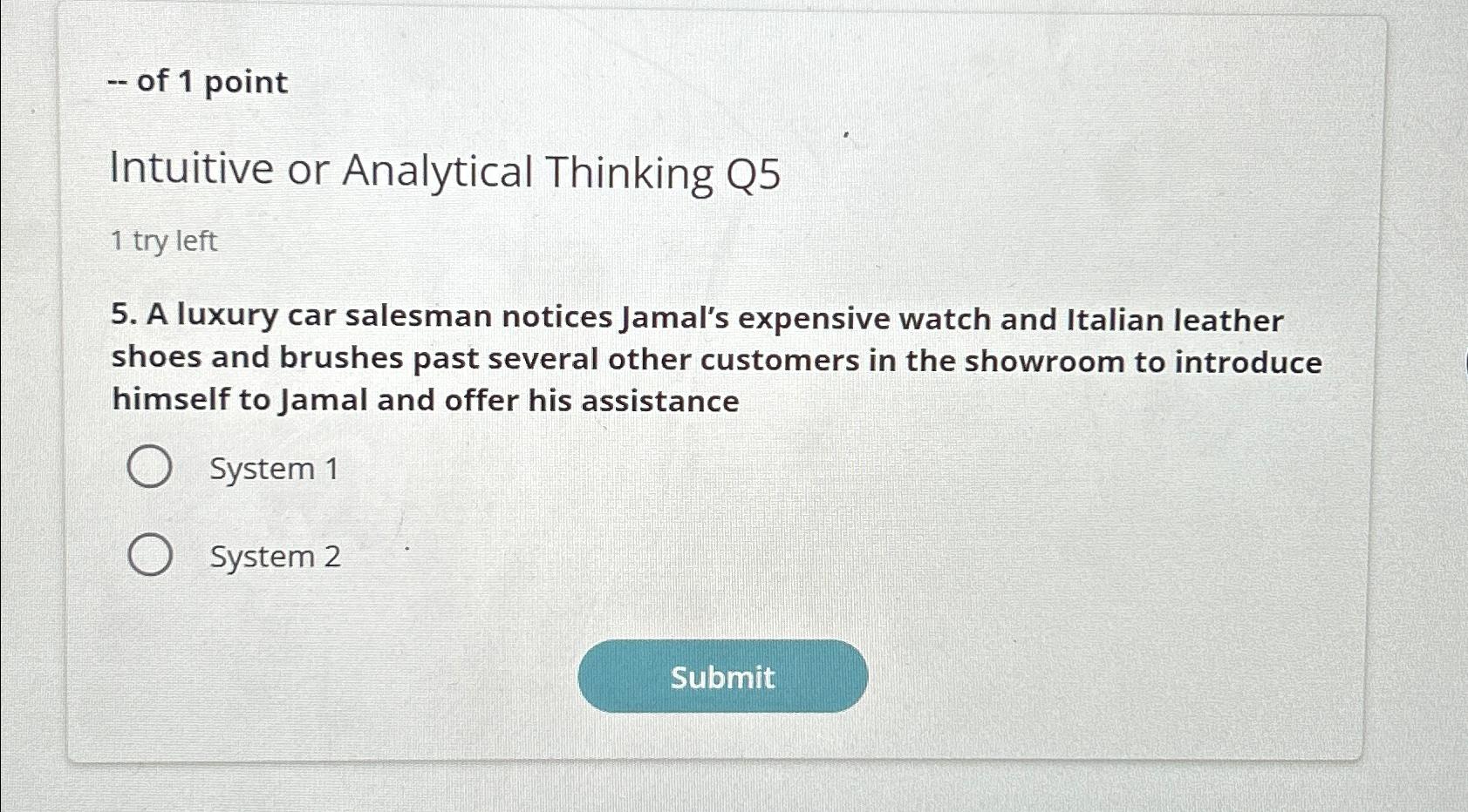 Solved -- ﻿of 1 ﻿pointIntuitive or Analytical Thinking Q51 | Chegg.com