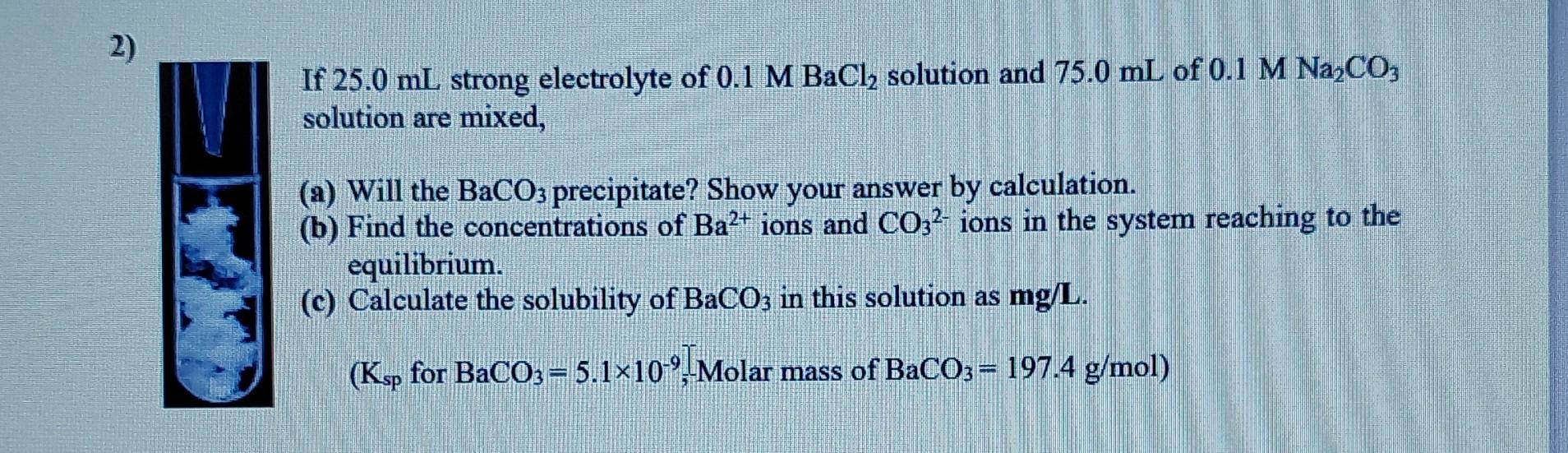 Solved If 25.0 mL strong electrolyte of 0.1MBaCl2 solution | Chegg.com