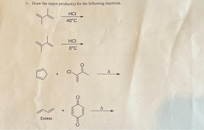 1- Draw the major product(s) for the following | Chegg.com