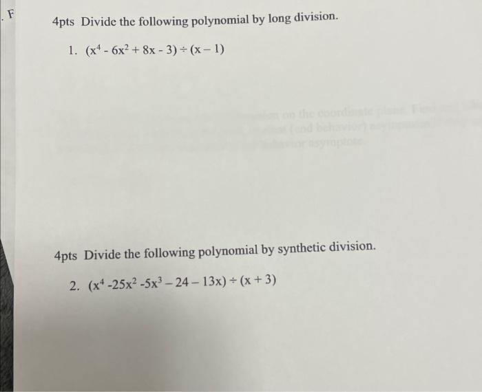 Solved 4pts Divide the following polynomial by long | Chegg.com