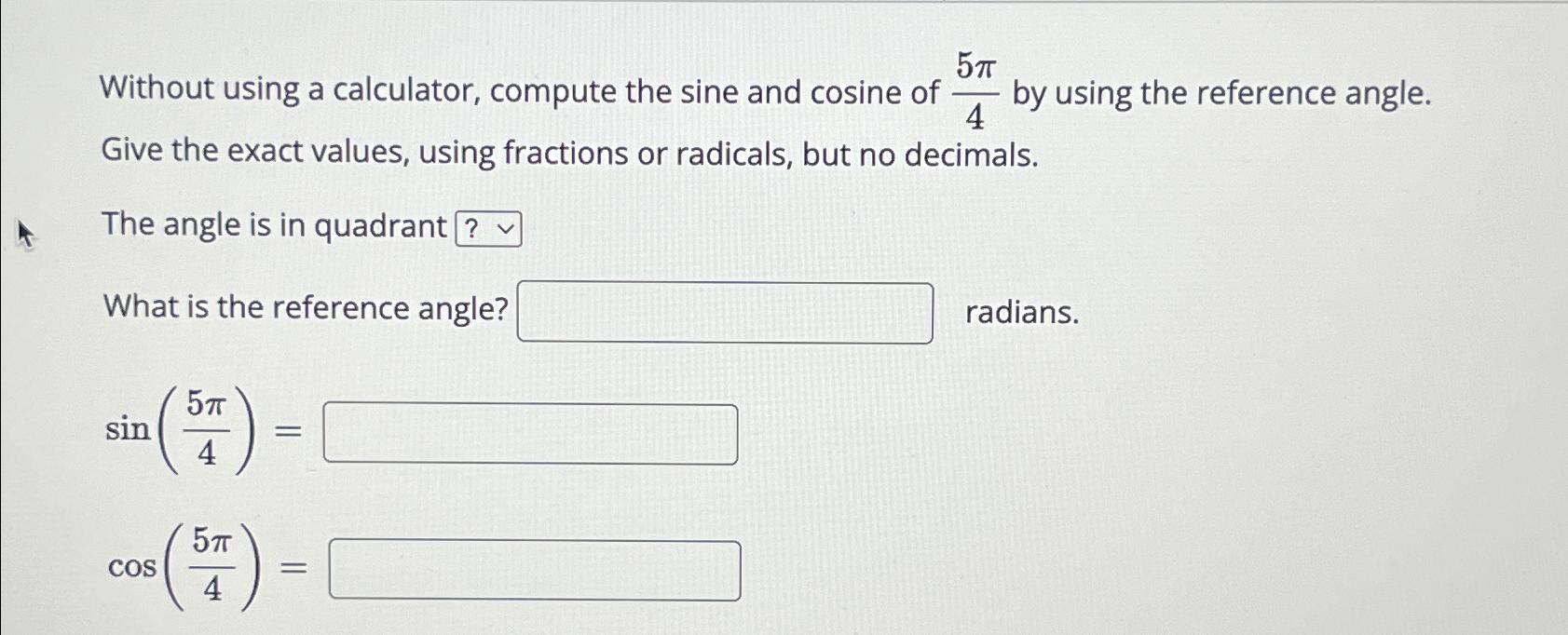 Solved Without using a calculator, compute the sine and | Chegg.com