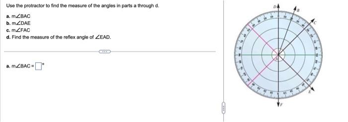 Solved Use the protractor to find the measure of the angles | Chegg.com