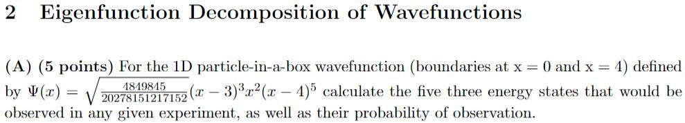 Solved 2 ﻿Eigenfunction Decomposition of Wavefunctions(A) (5 | Chegg.com