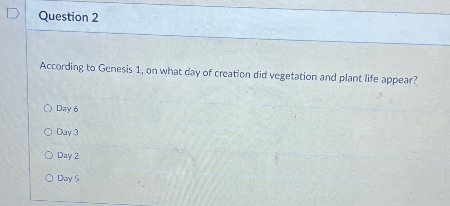 Solved Question 2According to Genesis 1, ﻿on what day of | Chegg.com