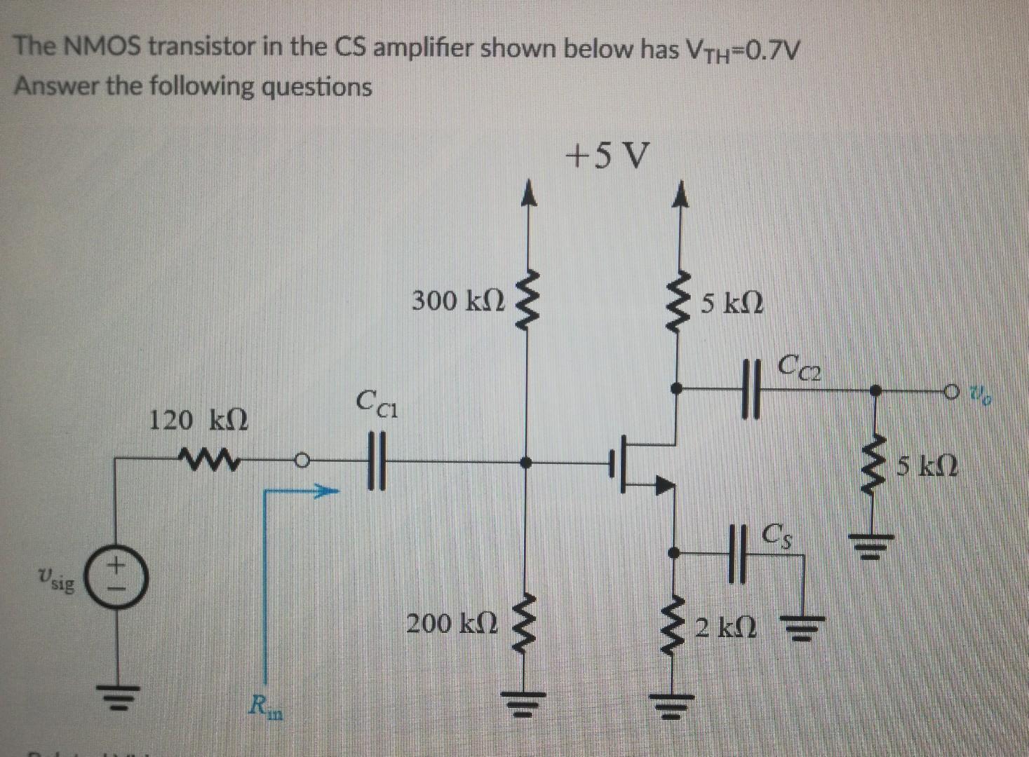 Solved The NMOS transistor in the CS amplifier shown below | Chegg.com
