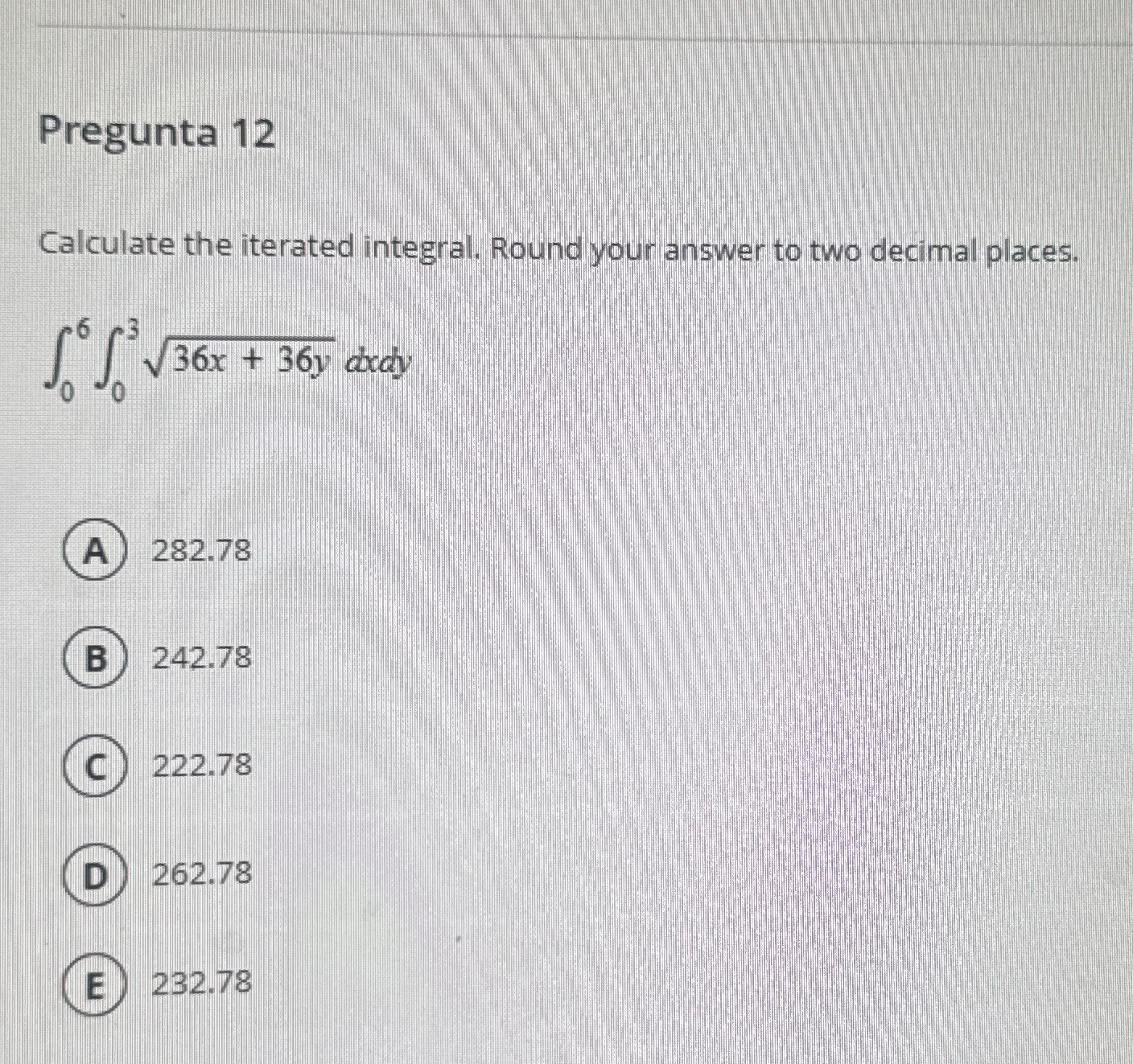Solved Pregunta 12Calculate the iterated integral. Round | Chegg.com