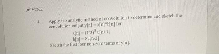 Solved 4. Apply the analytic method of convolution to | Chegg.com