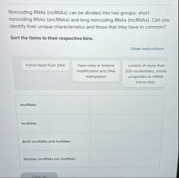 Solved Noncoding RNAs (ncRNAs) ﻿can be divided into two | Chegg.com