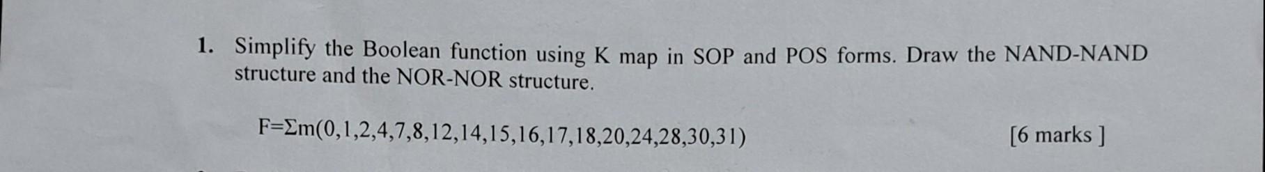 Solved 1 Simplify The Boolean Function Using K Map In Sop 3152