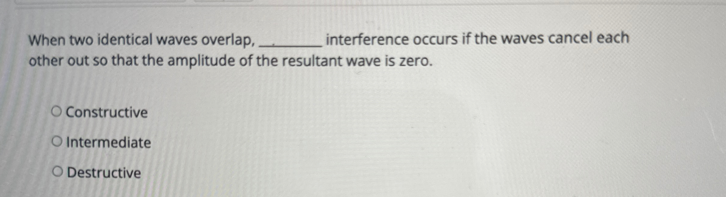 Solved When two identical waves overlap, q, ﻿interference | Chegg.com