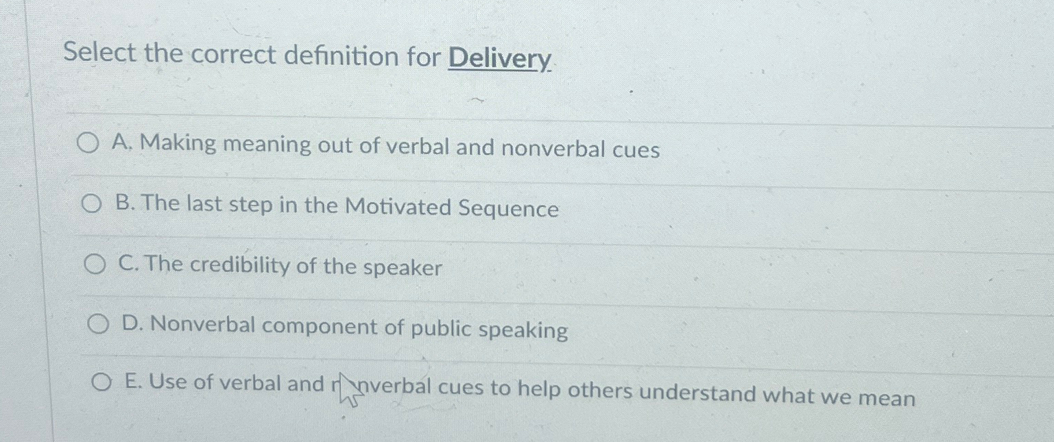 Solved Select the correct definition for Delivery.A. ﻿Making | Chegg.com