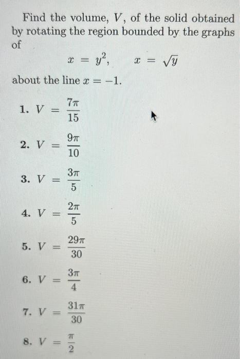 Solved Find the volume, V, of the solid obtained by rotating | Chegg.com
